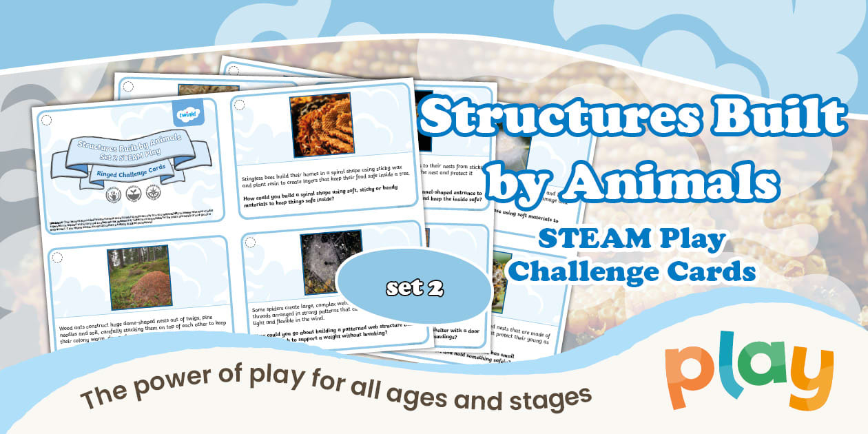 Structures Built by Animals Set 2 STEAM Play Challenge Cards