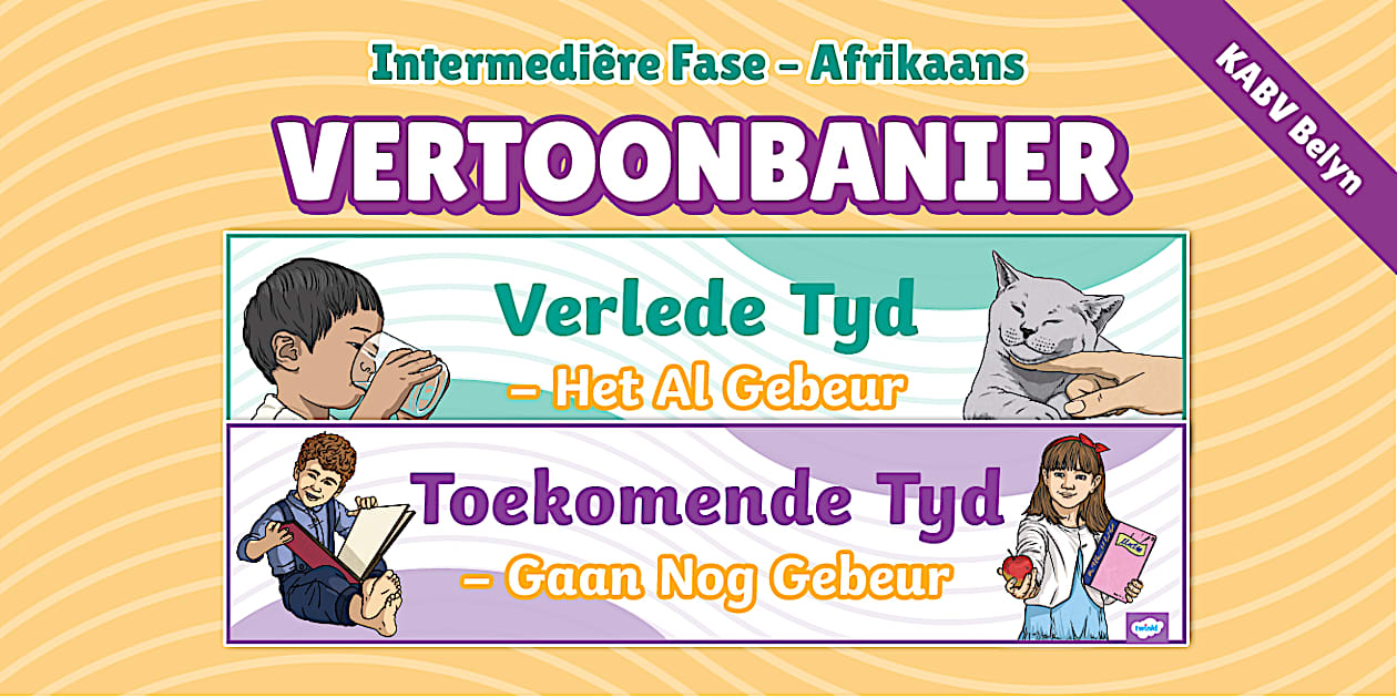 Intermediêre Fase - Afrikaans - Kwartaal 2 - Vertoonbanier - Verlede Tyd