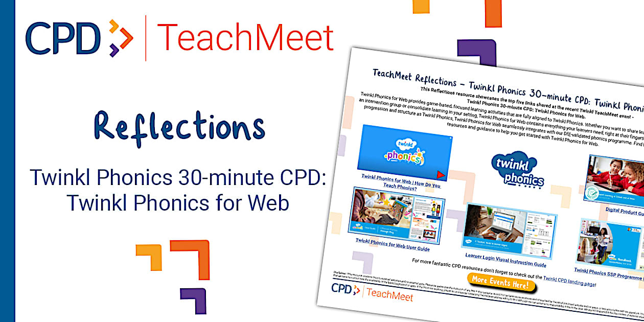 TeachMeet Reflections - 30-minute CPD: Twinkl Phonics for Web