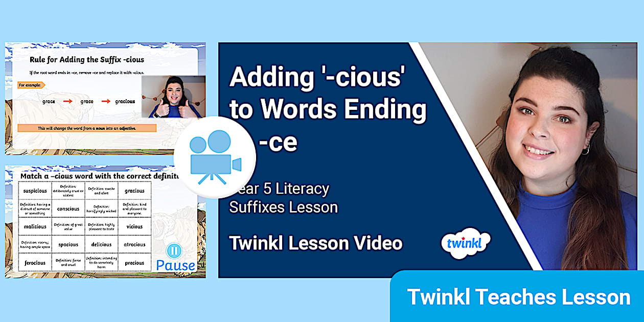 Year 5 Adding '-cious' to Words Ending in -ce: Video Lesson