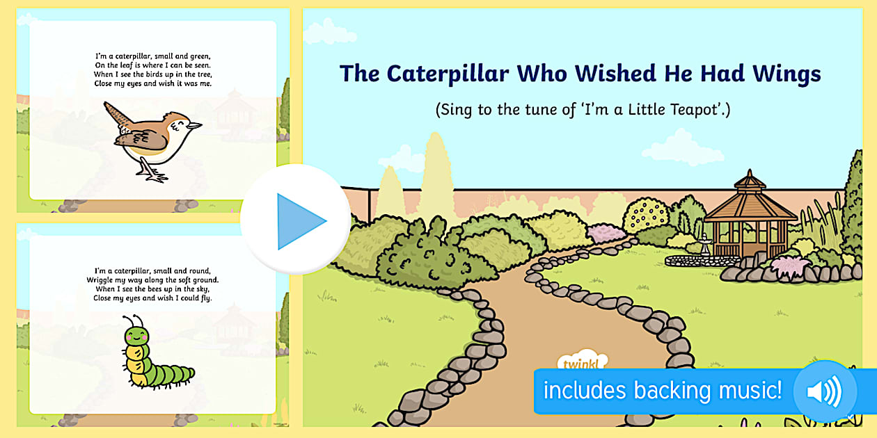 The Caterpillar Who Wished He Had Wings Song PowerPoint