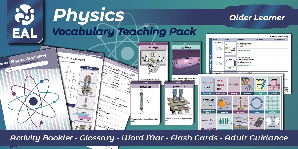 Science - Physics EAL Vocabulary Teaching Pack for Older Learners