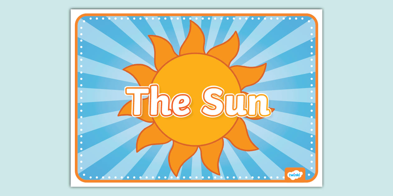 The Sun Display Poster (teacher made) - Twinkl