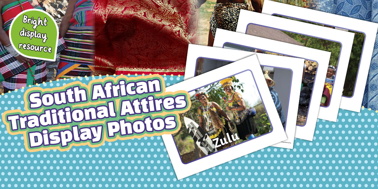 Foundation Phase Life Skills - South African Traditional Attires - Display