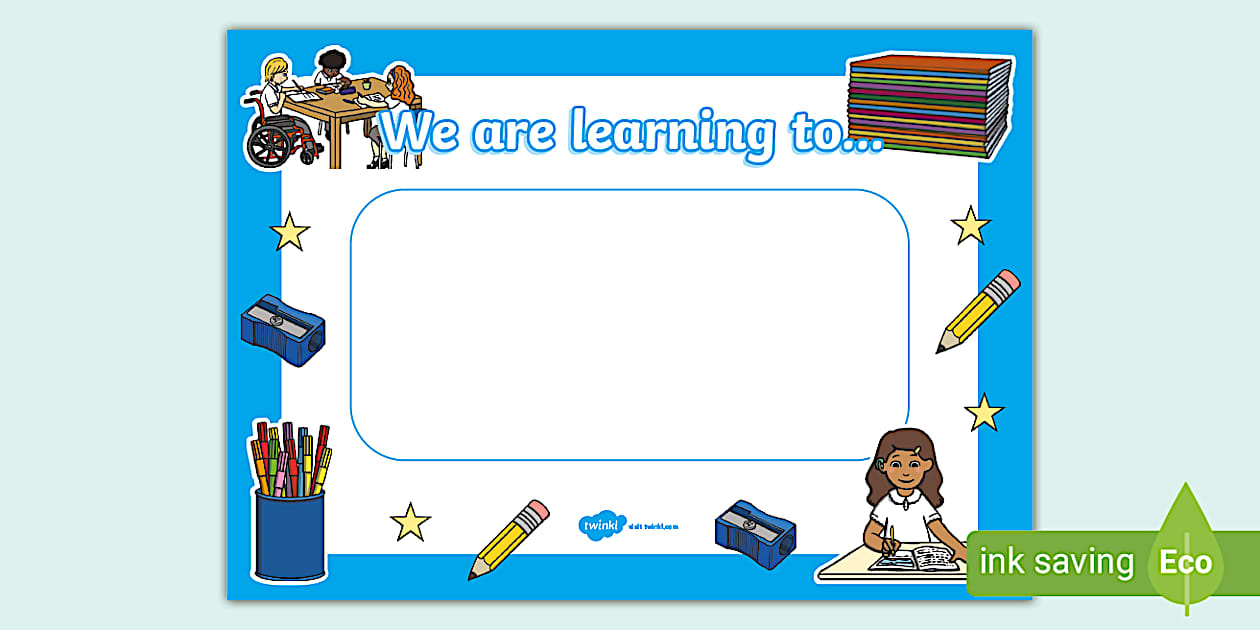 We Are Learning To... Display Poster (teacher made) - Twinkl