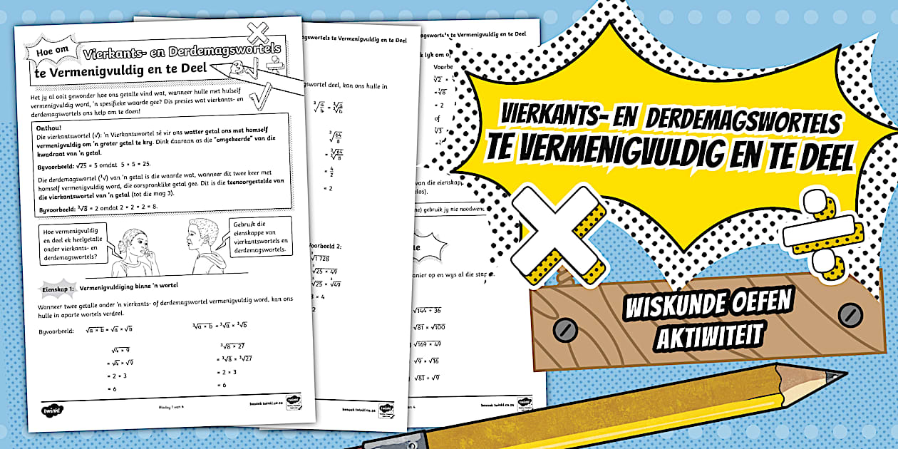 Snr Fase Wisk - Kwartaal 1 - Vierkantswortels en Derdemagswortels Maal en Deel