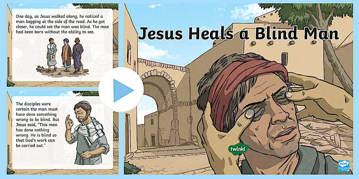 Jesus Heals a Blind Man PowerPoint - Twinkl