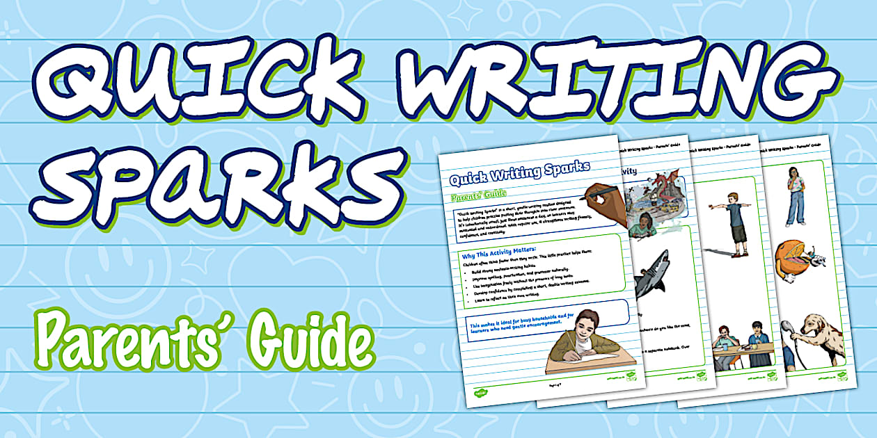 Quick Writing Sparks - Parents' Guide