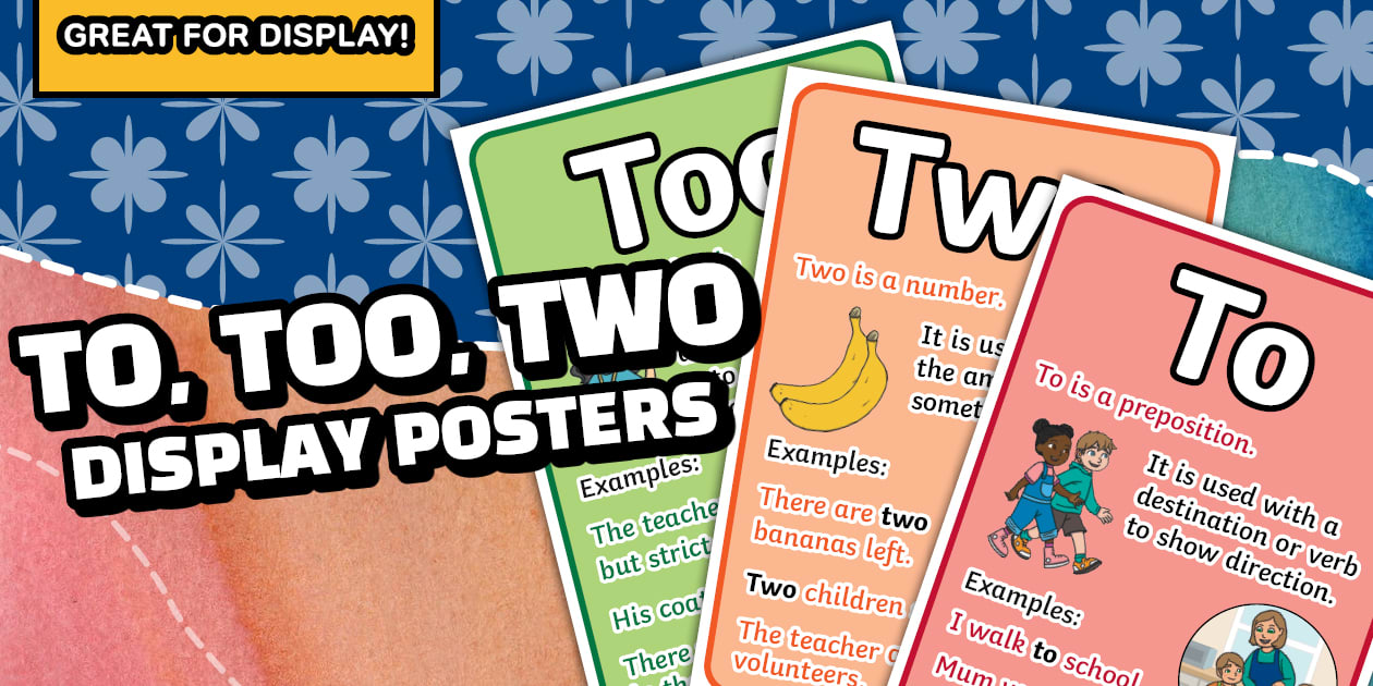 To, Too, Two Display Posters