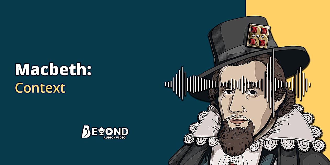 Macbeth: Context | 5 minute Audio Shot Podcast - Twinkl