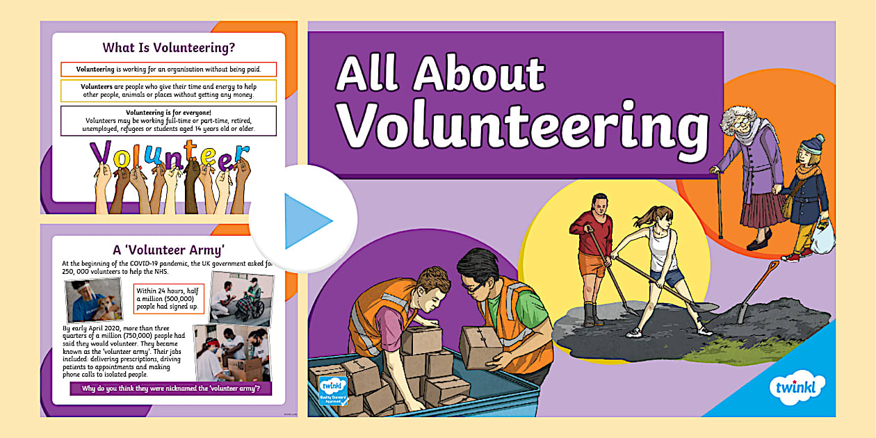 All About Volunteering PowerPoint (teacher made) - Twinkl