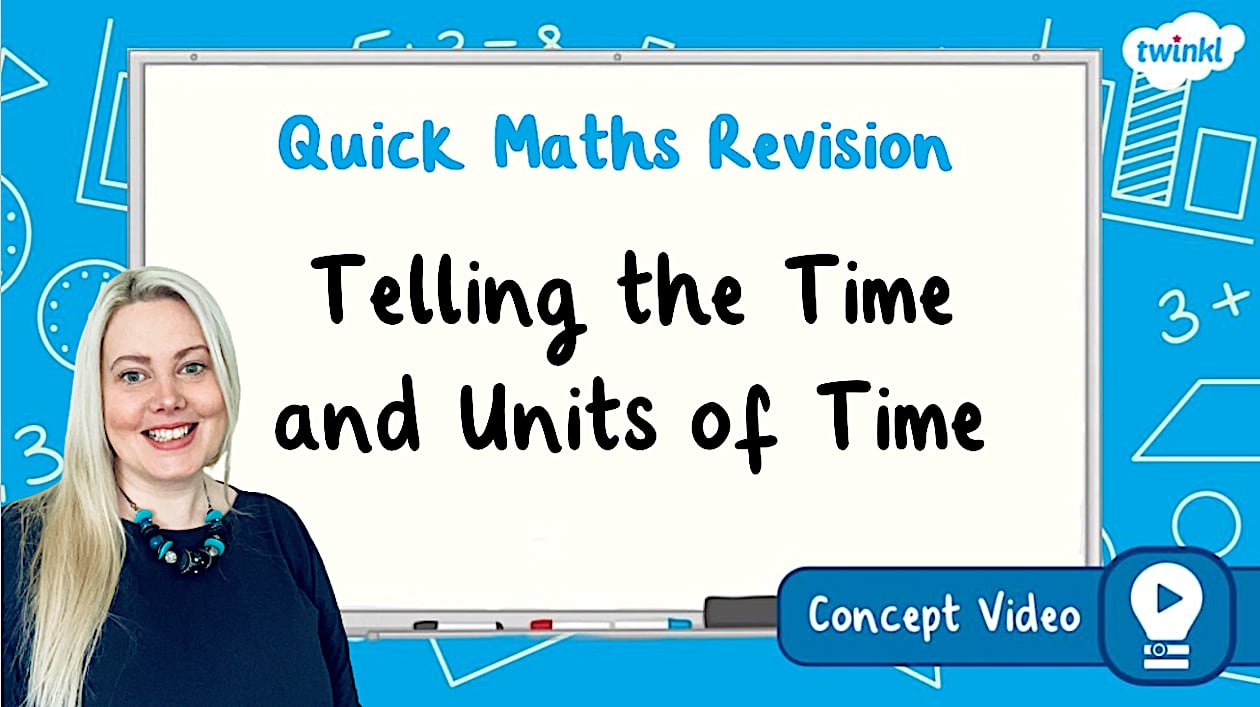 👉 Telling the Time and Units of Time | KS2 Maths Concept Video
