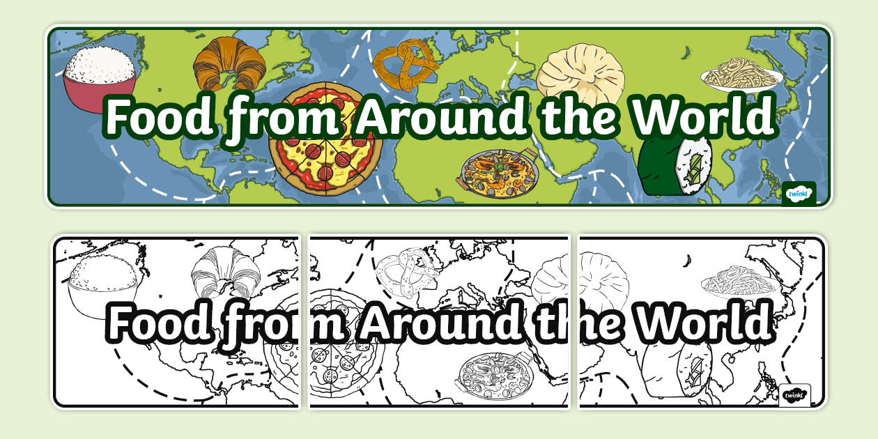 Food from Around the World Banner (teacher made) - Twinkl