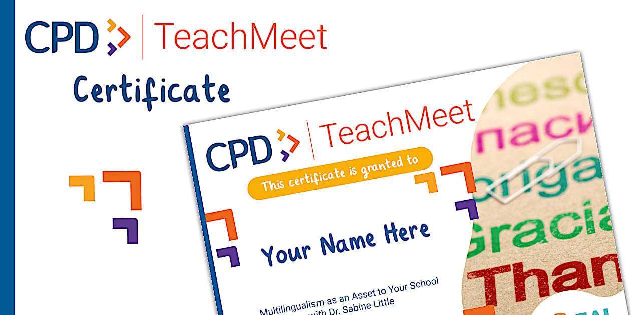 TeachMeet Certificate - Multilingualism as an Asset to Your School with Dr. TeachMeet Certificate - Multilingualism as an Asset to Your School with Dr.