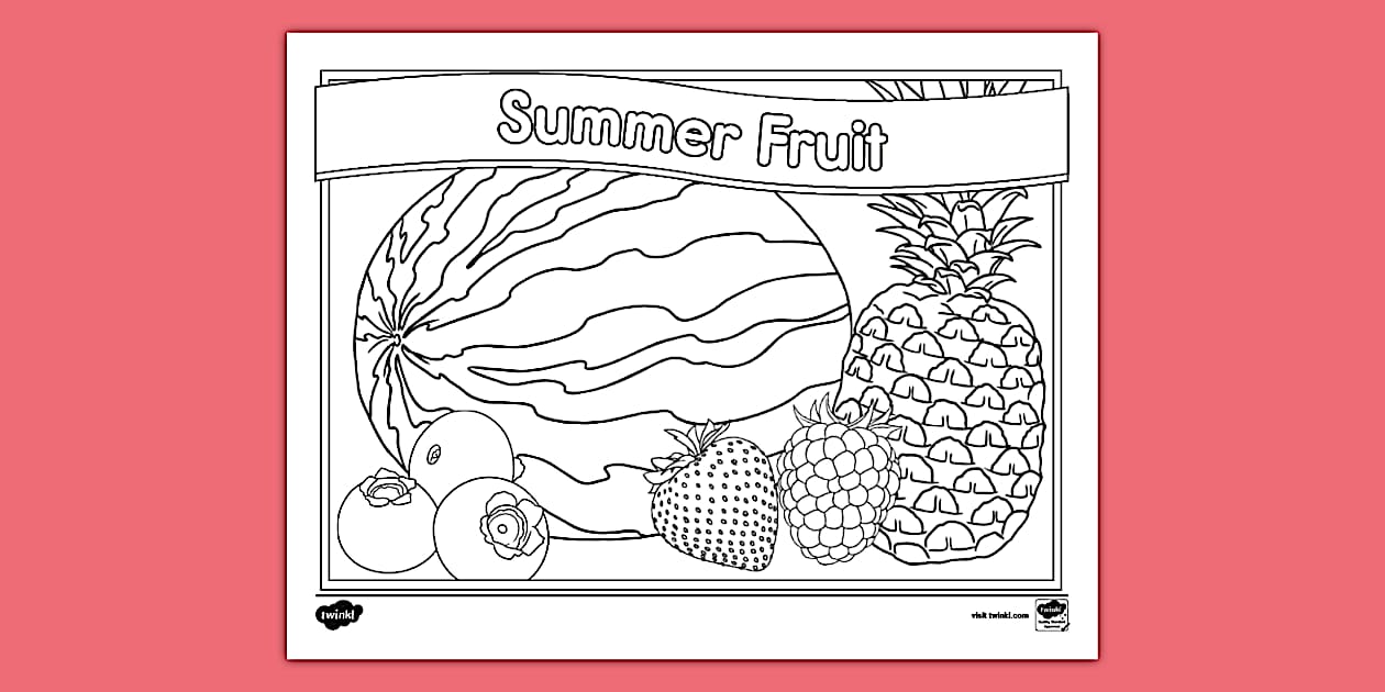 Summer Fruit Coloring Sheet (teacher made) - Twinkl