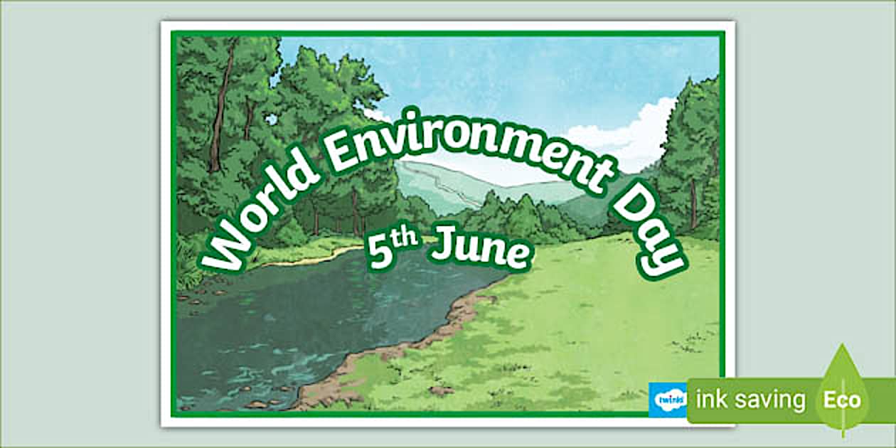 World Environment Day Poster - Twinkl Display Resources