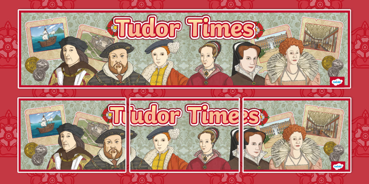 Tudor Times Display Banner (Teacher-Made) - Twinkl