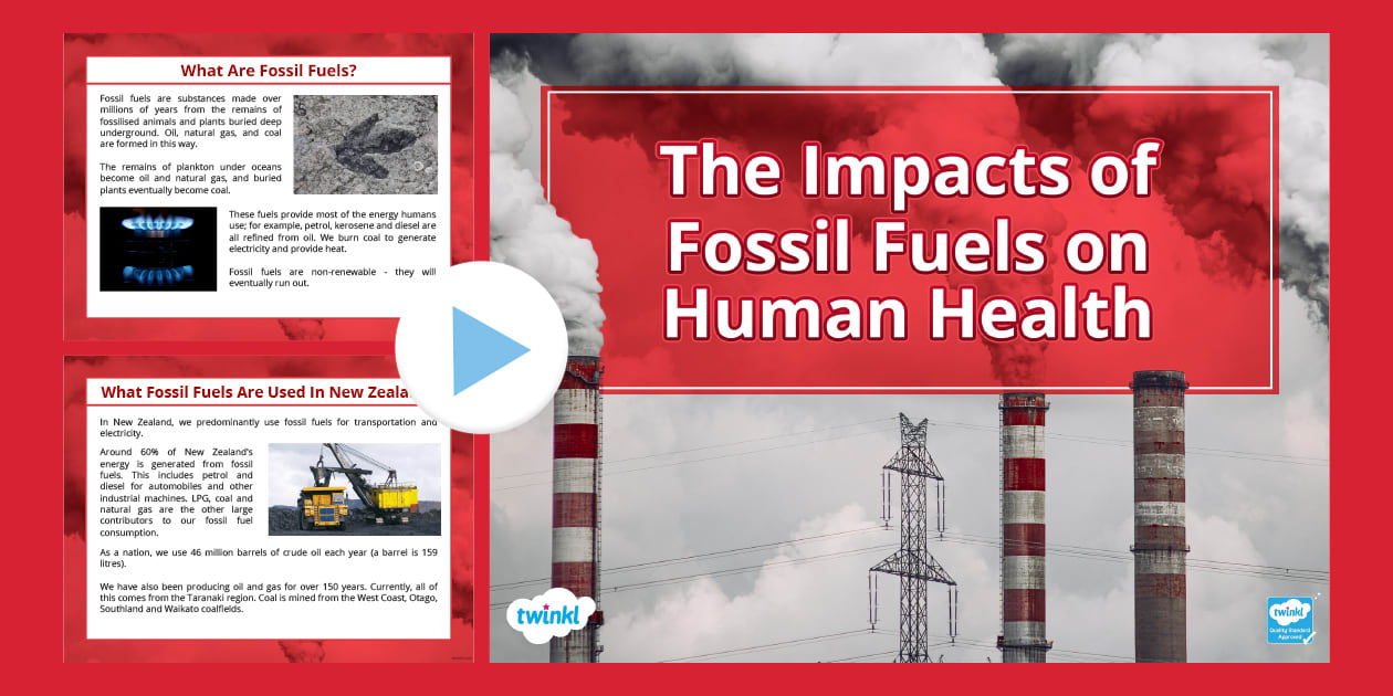 Impact of Fossil Fuels on Human Health PowerPoint - Twinkl