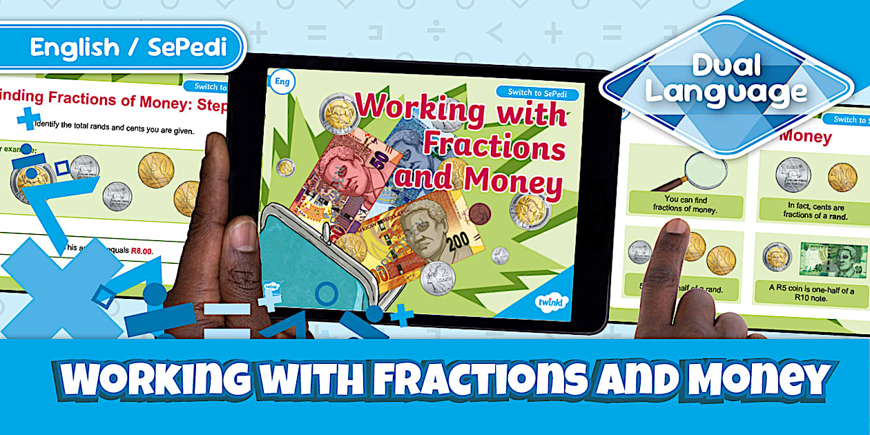 Grade 4 Maths Working with Fractions & Money Sepedi/English