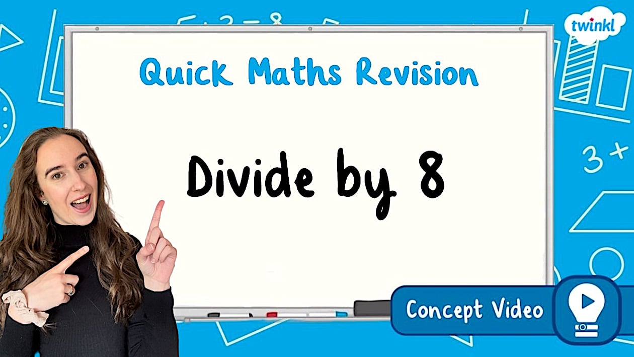👉 Divide By 8 | KS2 Maths Concept Video (teacher made)
