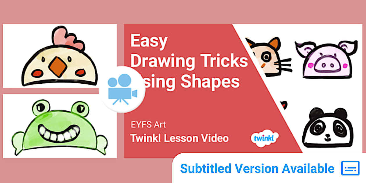 EYFS (Ages 3-5) Topic : Easy Drawing Tricks Using Shapes Video Lesson