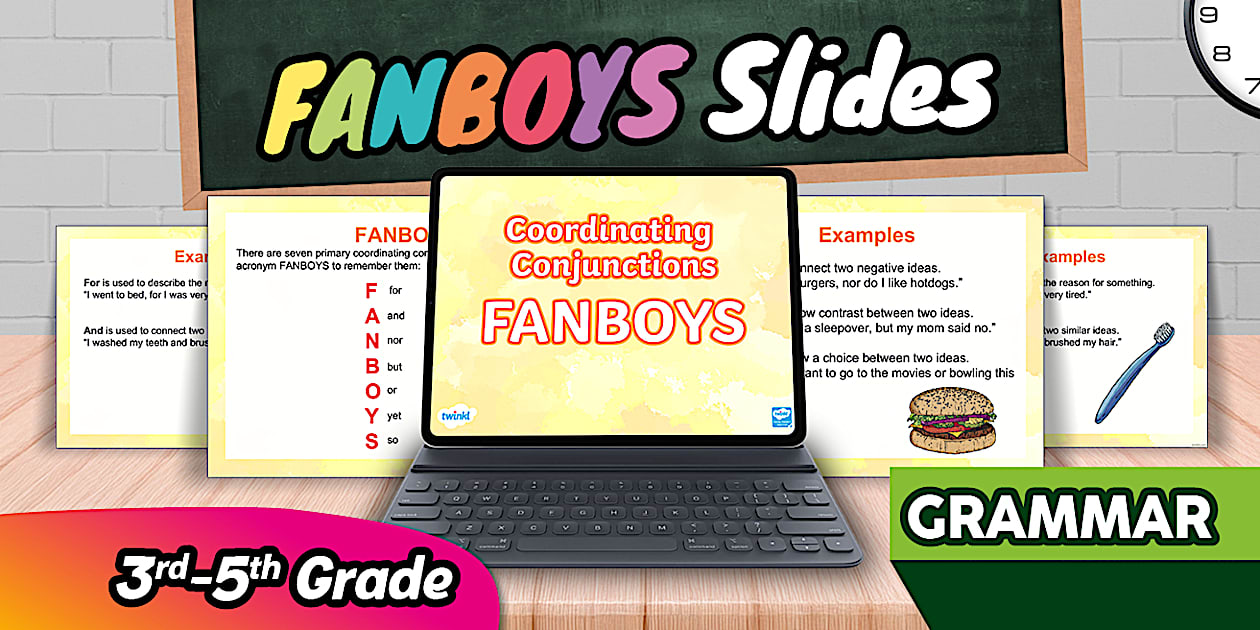 Coordinating Conjunctions FANBOYS PPT & Google Slides 3-5 Gr