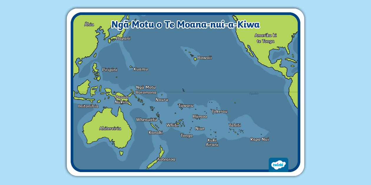He Mapi o Ngā Motu o Te Moana-nui-a-Kiwa - Twinkl
