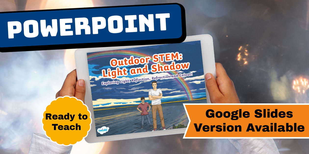 Outdoor STEM: Light and Shadow PowerPoint (teacher made)