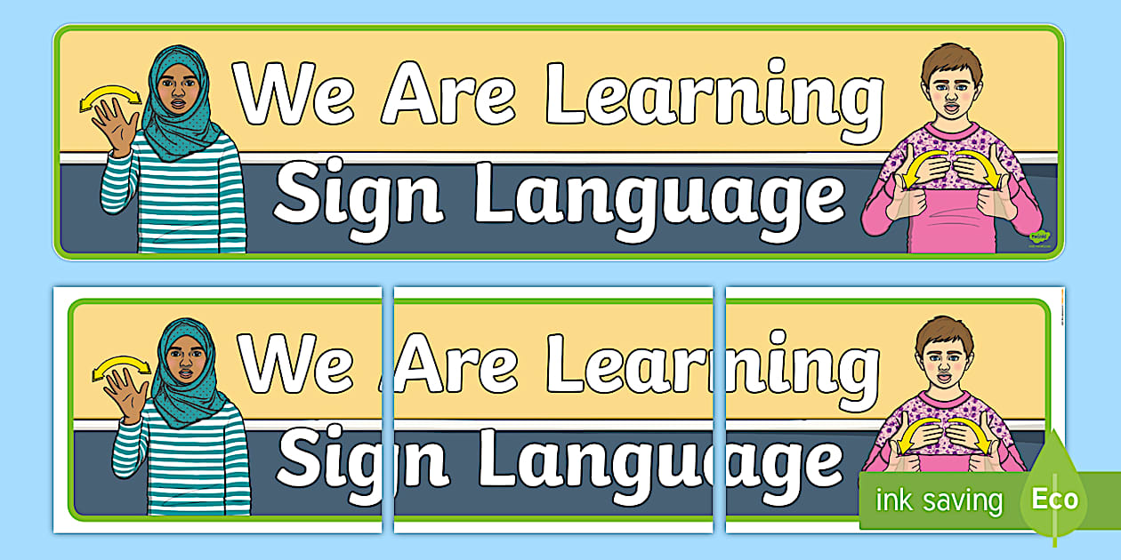 We are learning Sign Language Display Banner (teacher made)