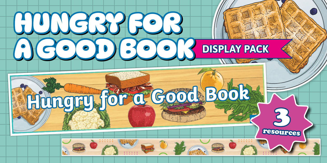 Hungry for a Good Book Display Pack (teacher made) - Twinkl