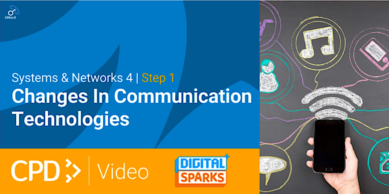 CPD in 3 Video Step 1: Changes In Communication Technologies