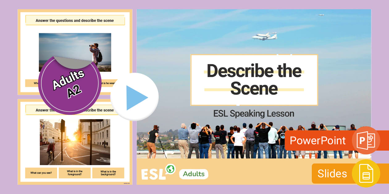 ESL Describe the Scene PowerPoint [Adults, A2] - Twinkl