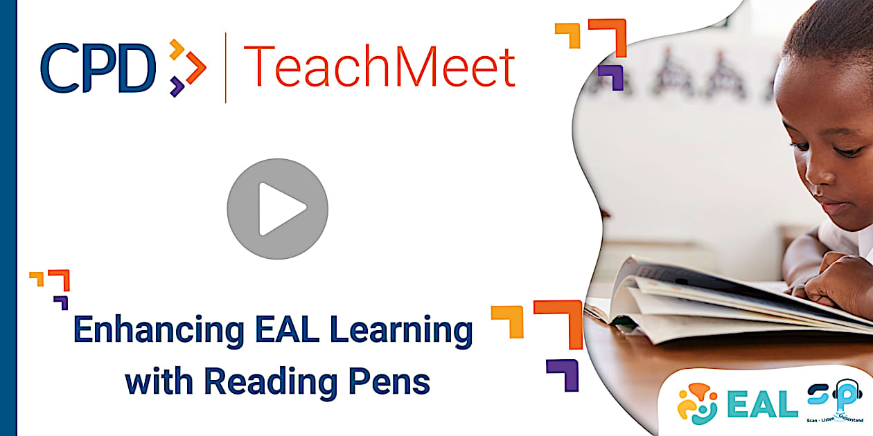 TeachMeet - Enhancing EAL Learning with Reading Pens