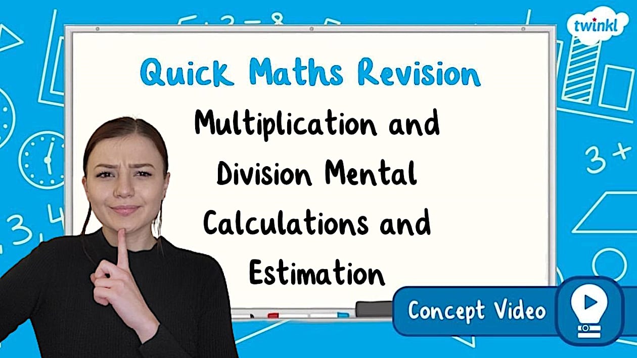 👉 Multiplication and Division Mental Calculations and Estimation | KS2 ...