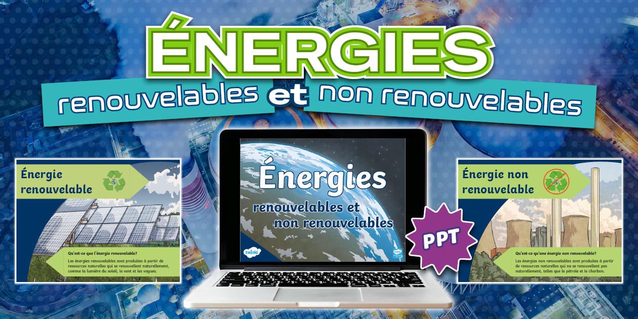 Renewable and Non-Renewable Energy Information PowerPoint French
