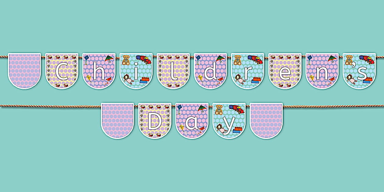 Children's Day Display Bunting (teacher made) - Twinkl