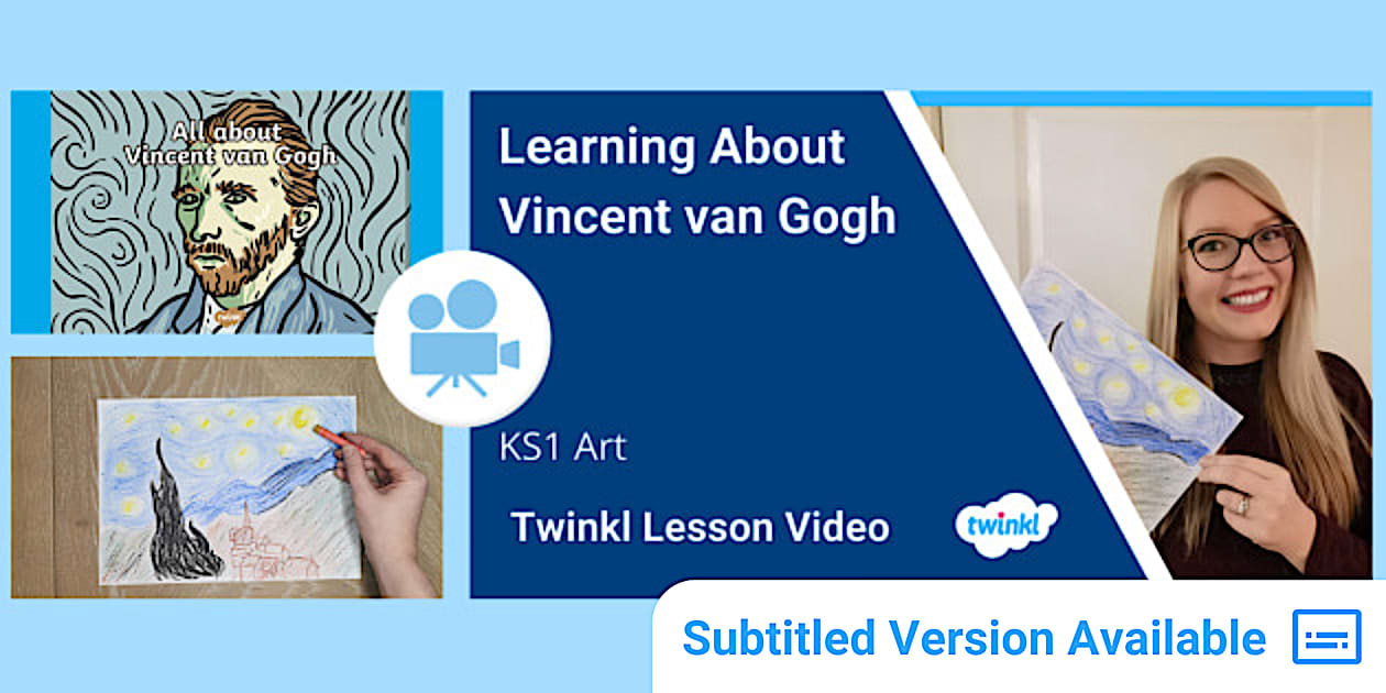 KS1 (Ages 5-7) Art: Vincent van Gogh Video Lesson - Twinkl