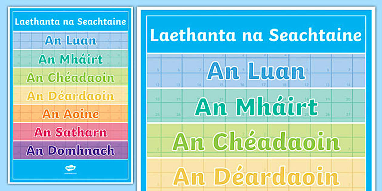 Laethanta na Seachtaine Poster A2 (teacher made) - Twinkl