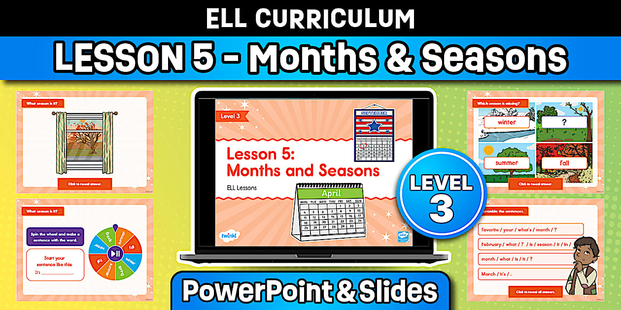 ELL Curriculum: Level 3, Lesson 5 Months & Seasons