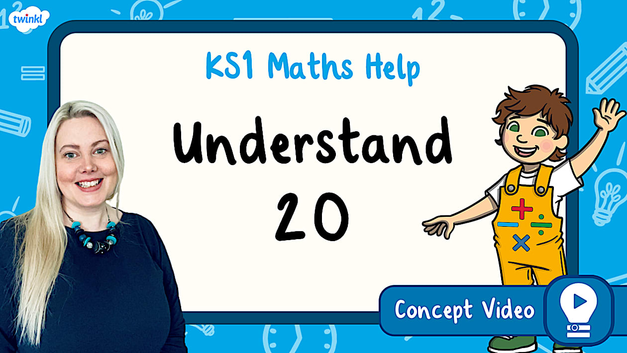 👉 Understand 20 (Place Value within 20) | KS1 Maths Concept Video