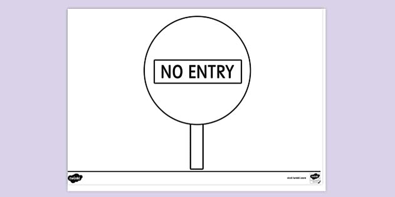 No Entry Road Sign Colouring Sheet (teacher made) - Twinkl