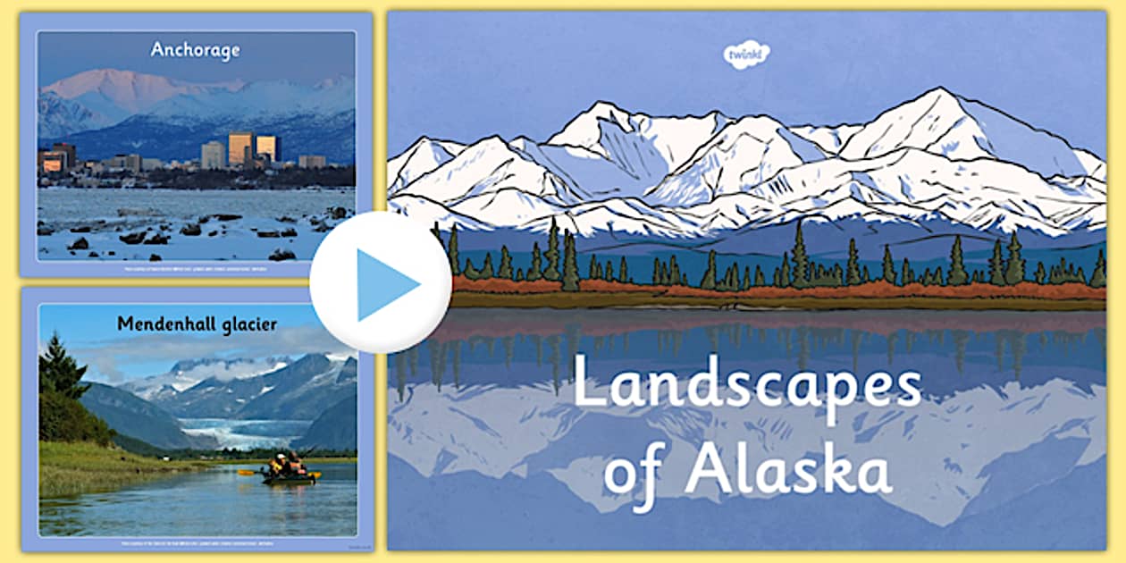 Alaska Photo PowerPoint (Teacher-Made) - Twinkl