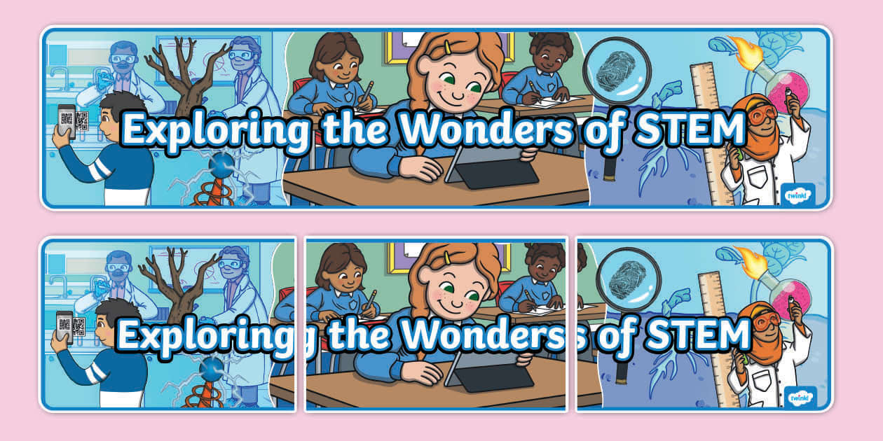 Exploring the Wonders of STEM Display Banner (teacher made)