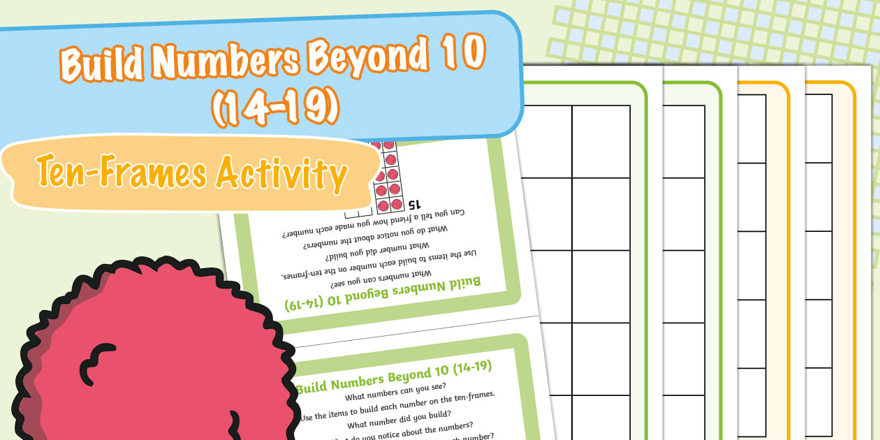 👉 Build Numbers Beyond 10 (14-19) Ten-Frames Activity