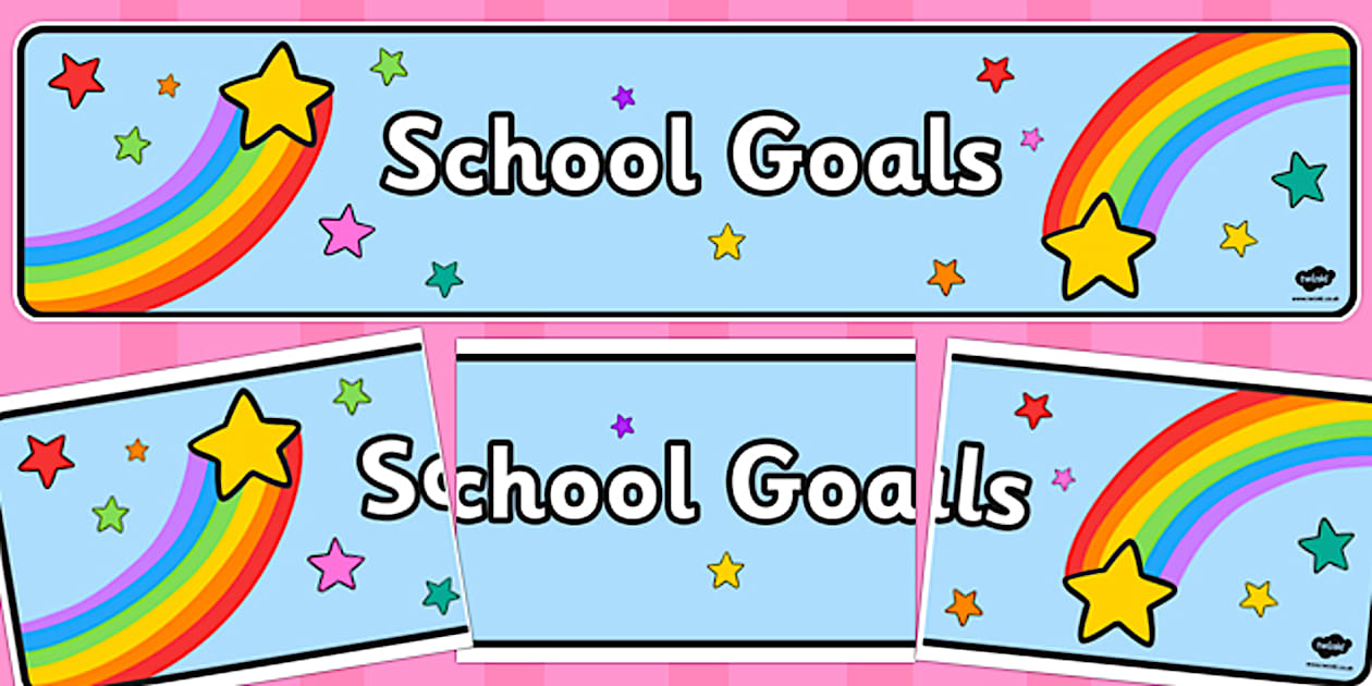 Editable School Goals Display Banner (teacher made) - Twinkl