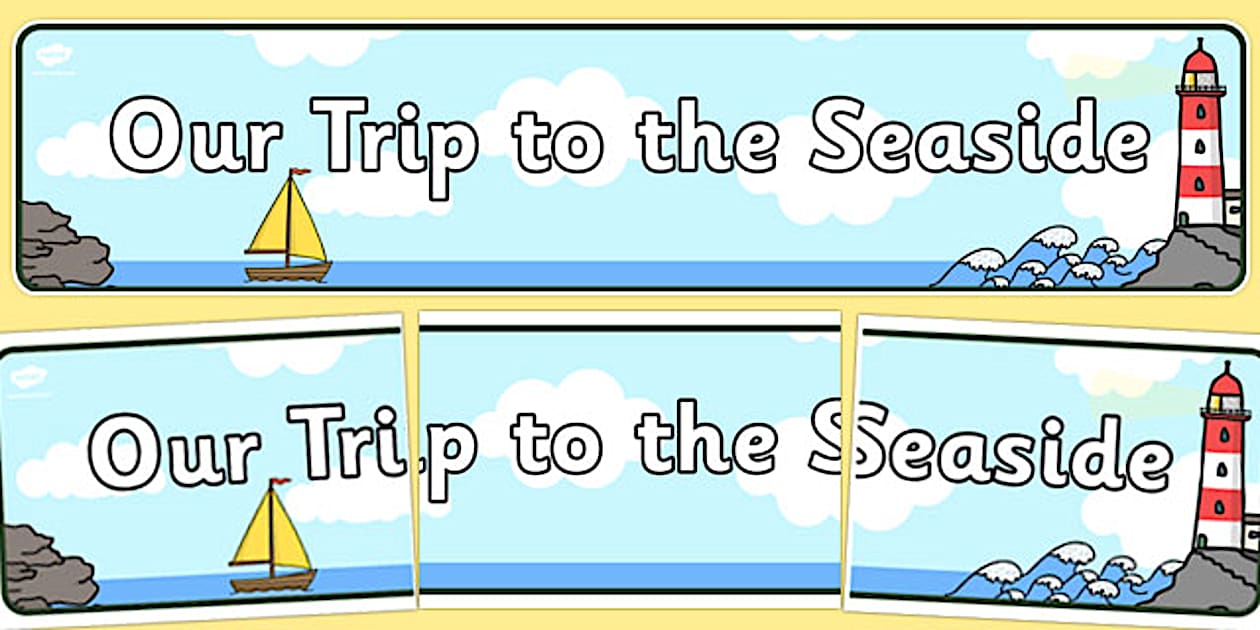 Our Trip to the Seaside Display Banner (teacher made)