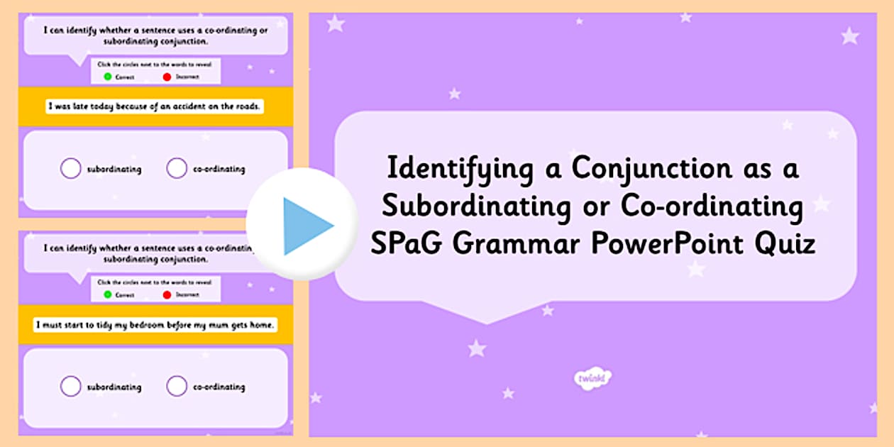 Subordinating or Coordinating Conjunction SPaG PowerPoint Quiz