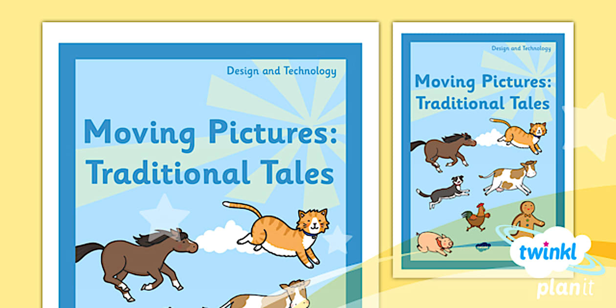 Editable D&T: Moving Pictures: Traditional Tales KS1 Unit Book Cover