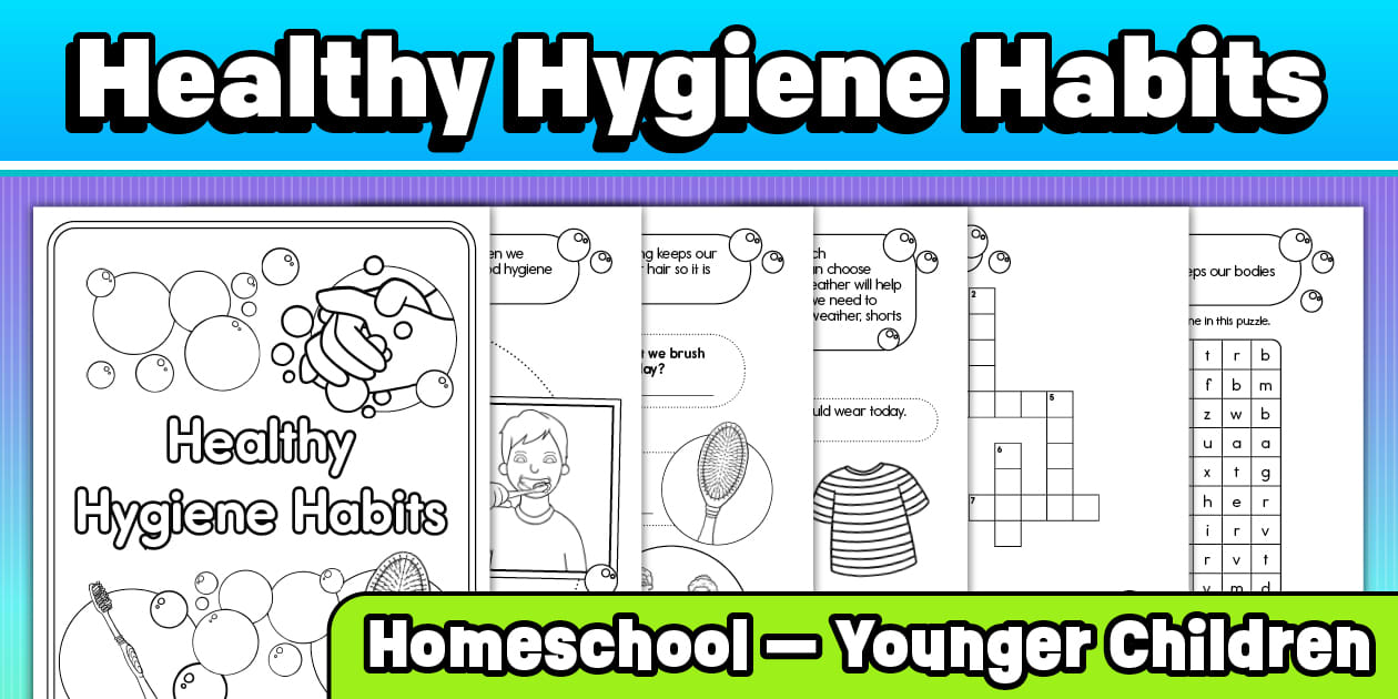 Homeschool Healthy Hygiene Habits Booklet - Hygiene Book