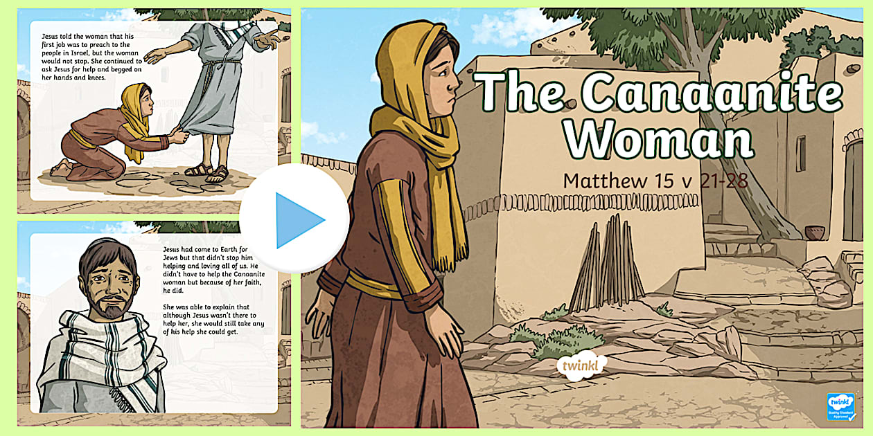 The Canaanite Woman PowerPoint (Teacher-Made) - Twinkl